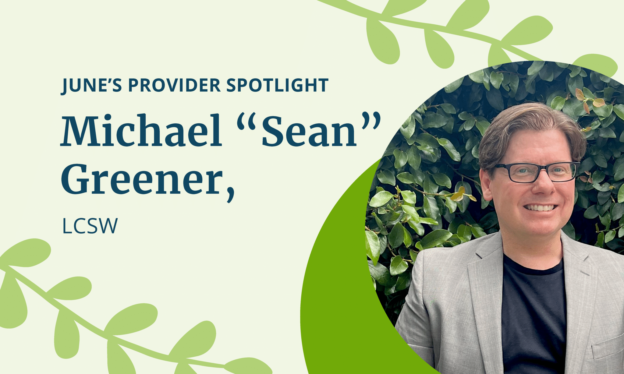 June Provider Spotlight: Michael "Sean" Greener, LMFT